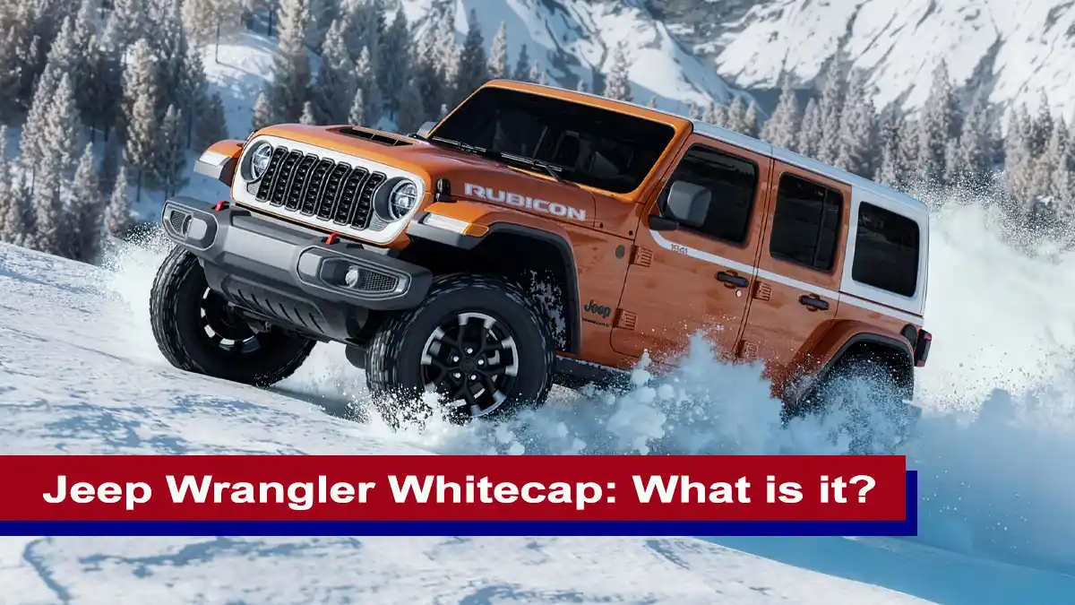 Jeep Wrangler Whitecap Revealed- Everything To Know About It