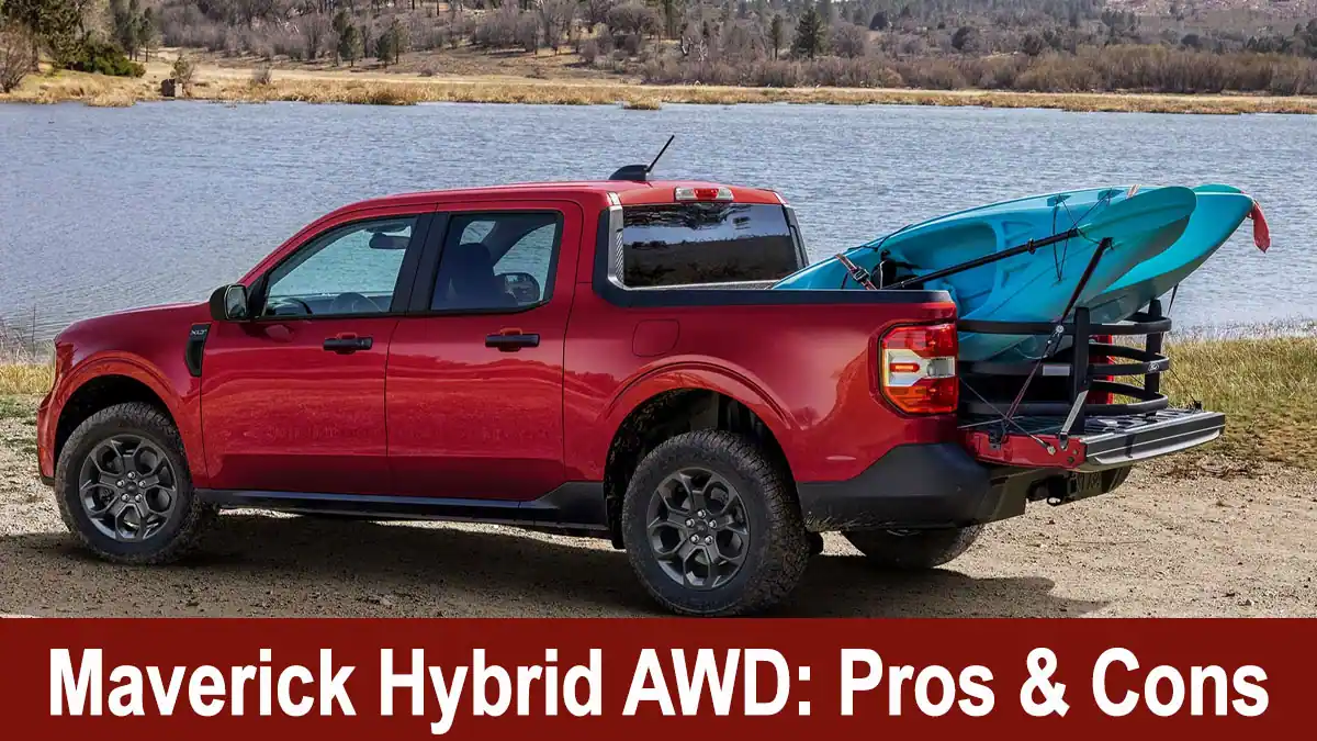 Ford Maverick Hybrid AWD Review: Pros And Cons Explained
